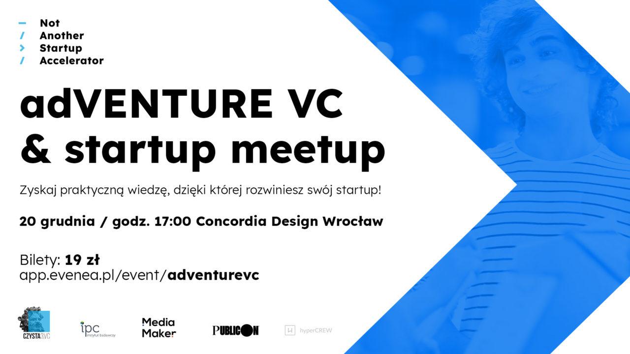 Zbliża się adVENTURE VC & startup meetup. Bilety na wydarzenie wciąż są ...
